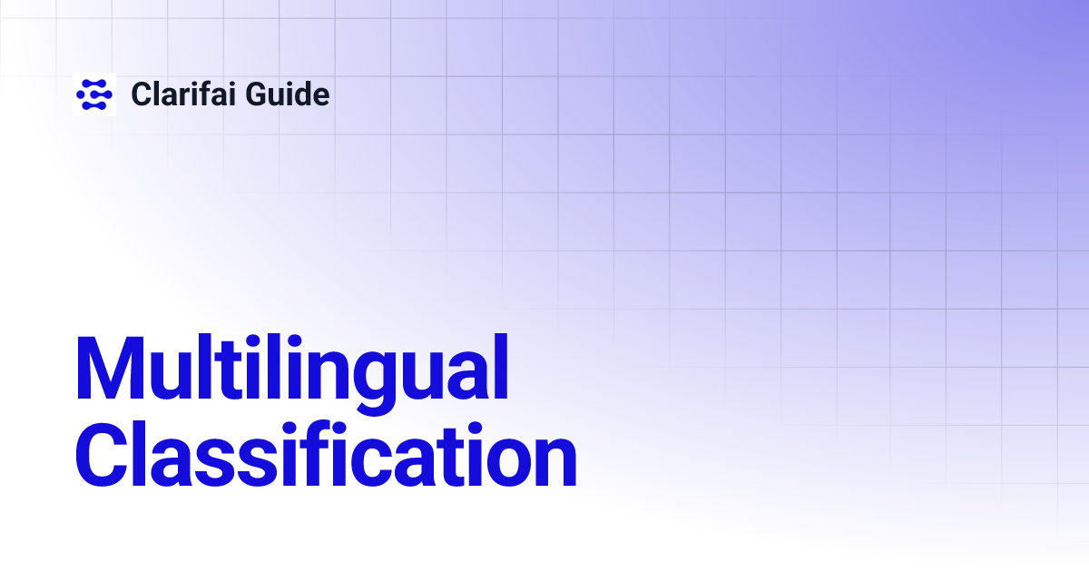 Multilingual Classification | Clarifai Guide