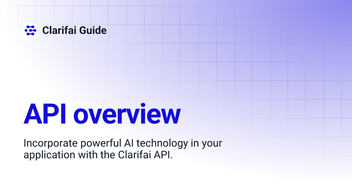 API overview | Clarifai Guide