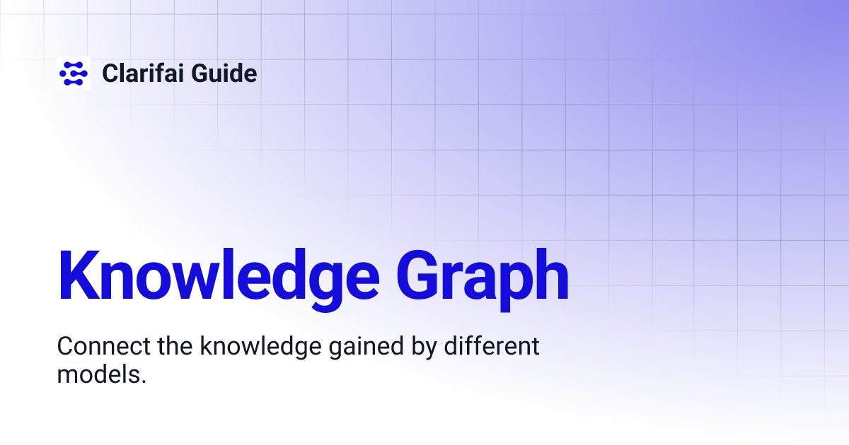 Knowledge Graph | v6.11 | Clarifai Guide