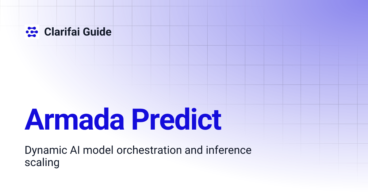 Armada Predict | Clarifai Guide