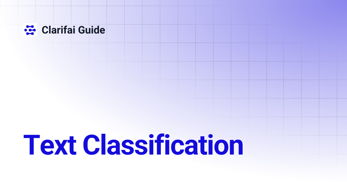 Text Classification | v6.4 | Clarifai Guide