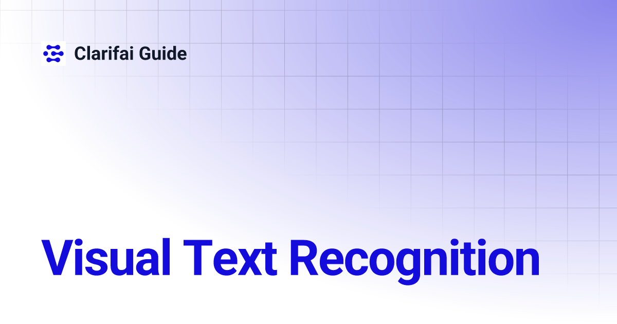 Visual Text Recognition | Clarifai Guide