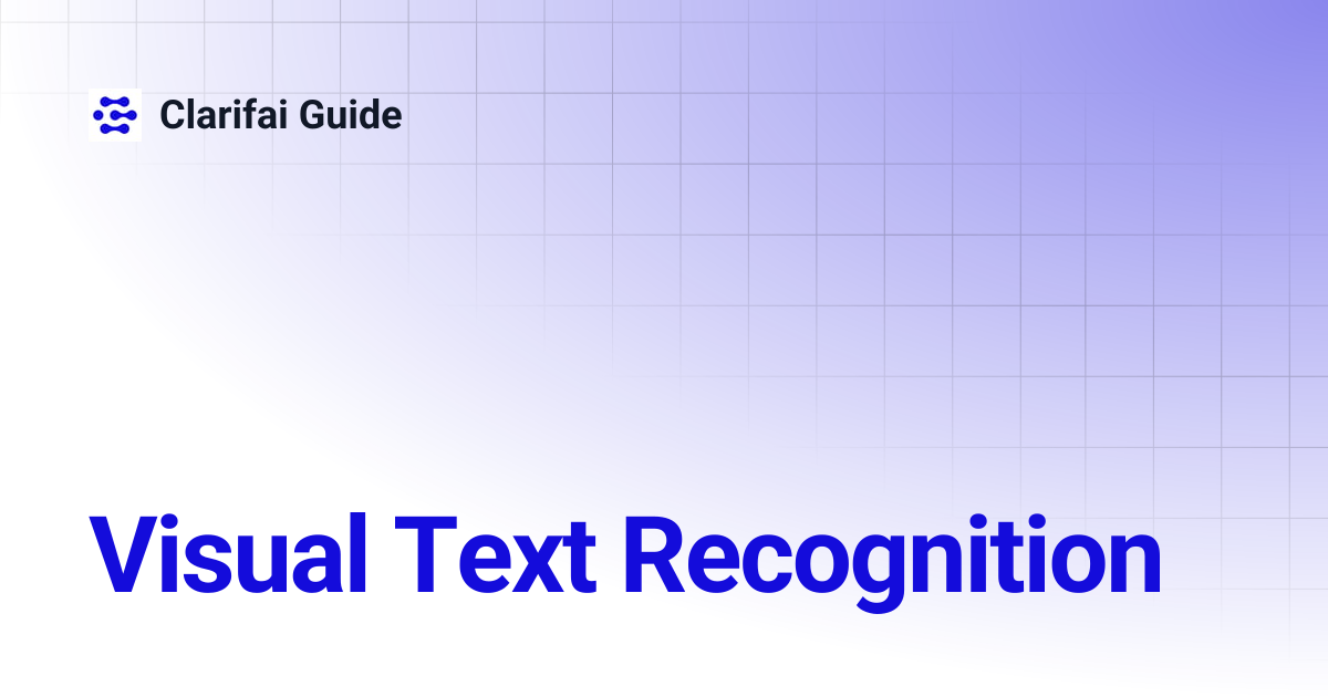 Visual Text Recognition | v6.7 | Clarifai Guide