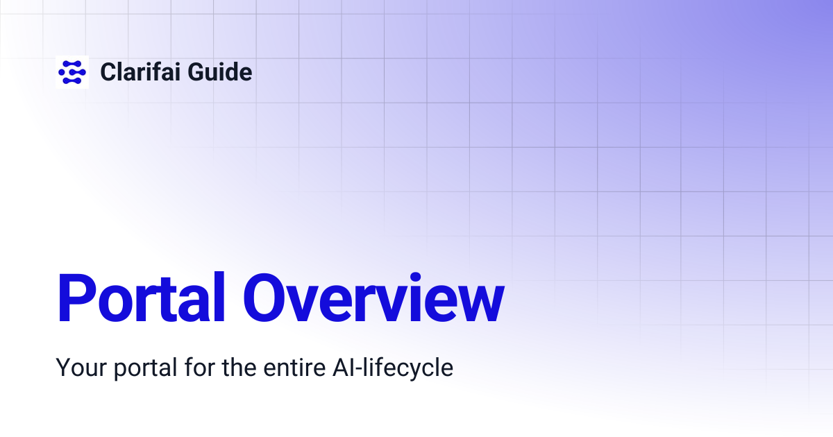 Portal Overview | v7.0 | Clarifai Guide
