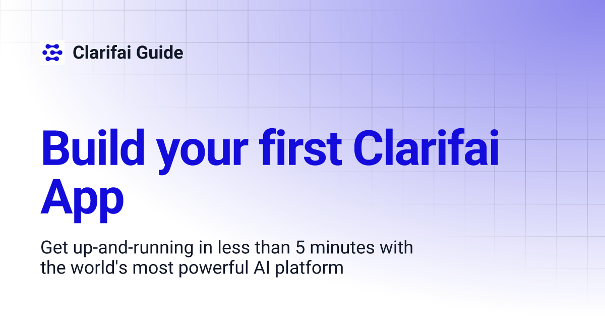 Build your first Clarifai App | Clarifai Guide