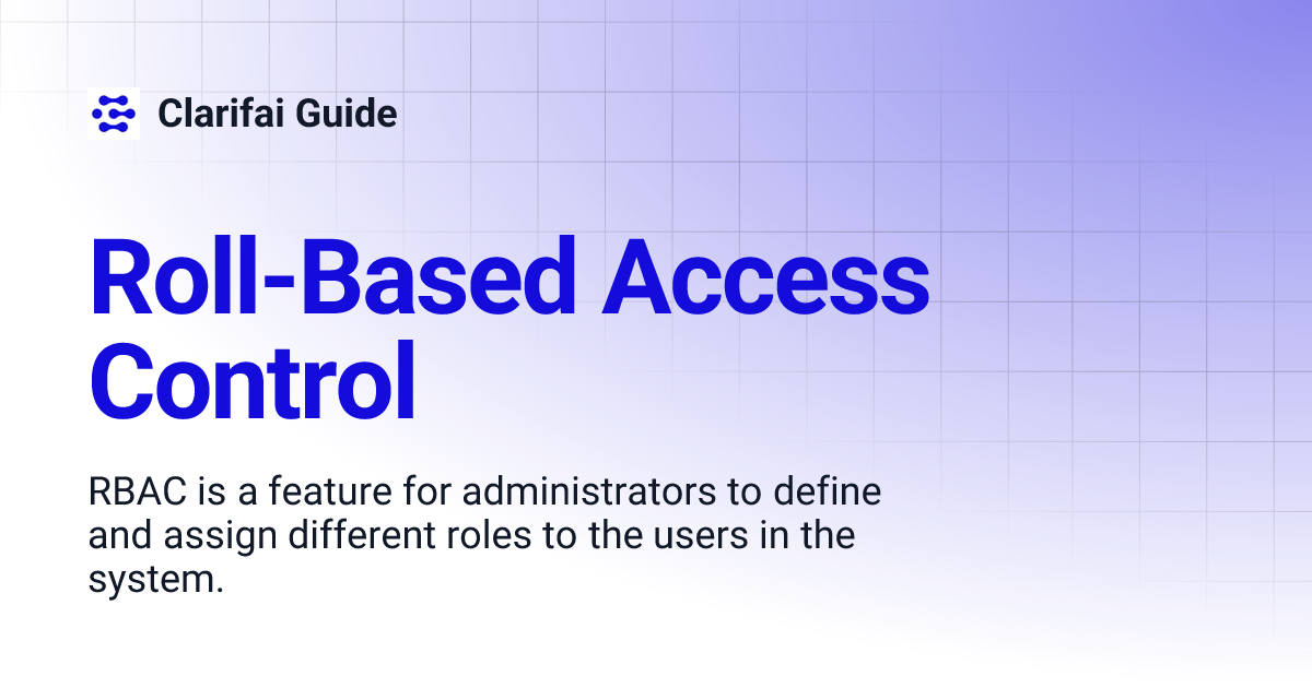 Roll-Based Access Control | Clarifai Guide