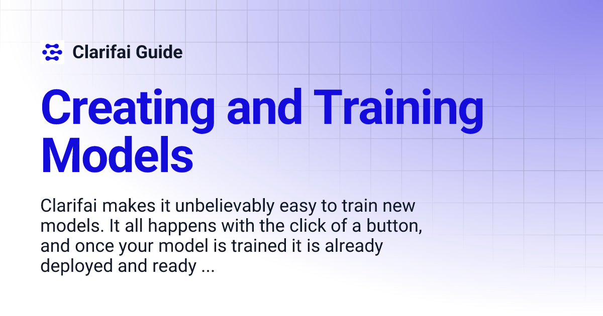 Creating and Training Models | Clarifai Guide