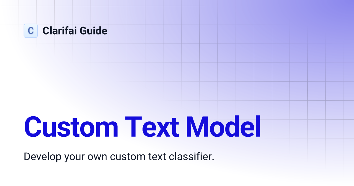 Custom Text Model | Clarifai Guide