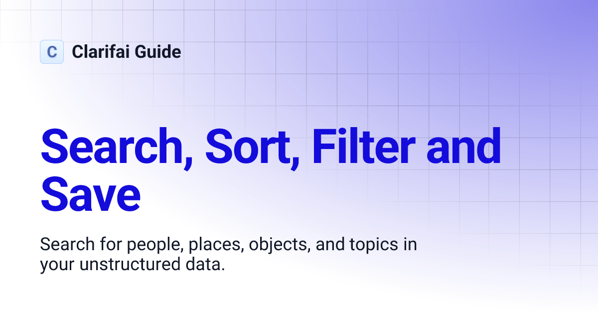 Search, Sort, Filter and Save | Clarifai Guide