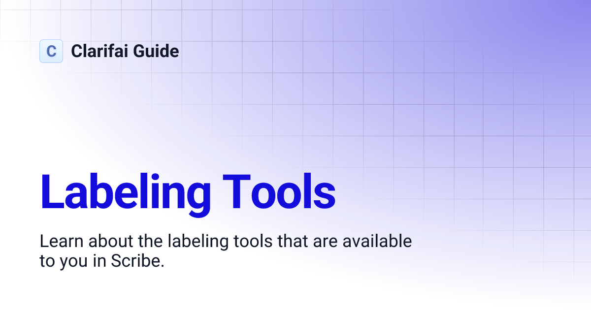Labeling Tools | Clarifai Guide