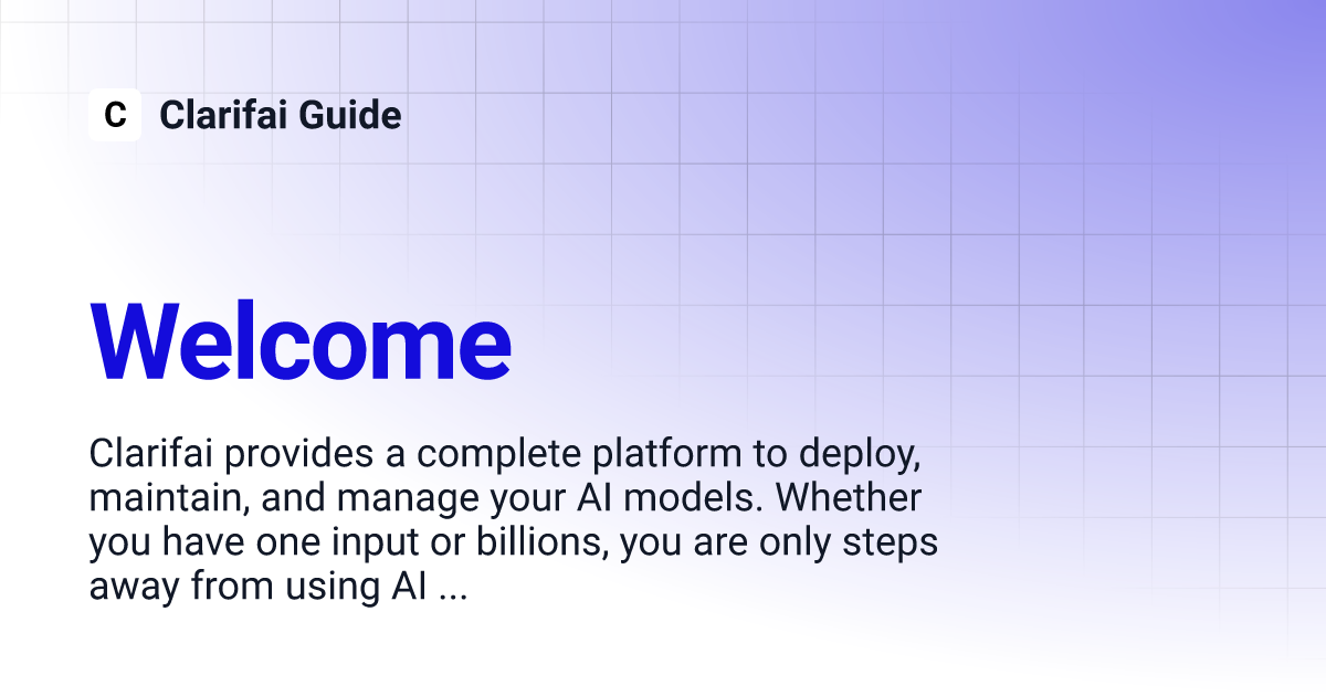 Welcome | Clarifai Guide Welcome | Clarifai Guide